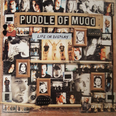 Puddle Of Mudd – Life On Display - Puddle Of Mudd – Life On Display